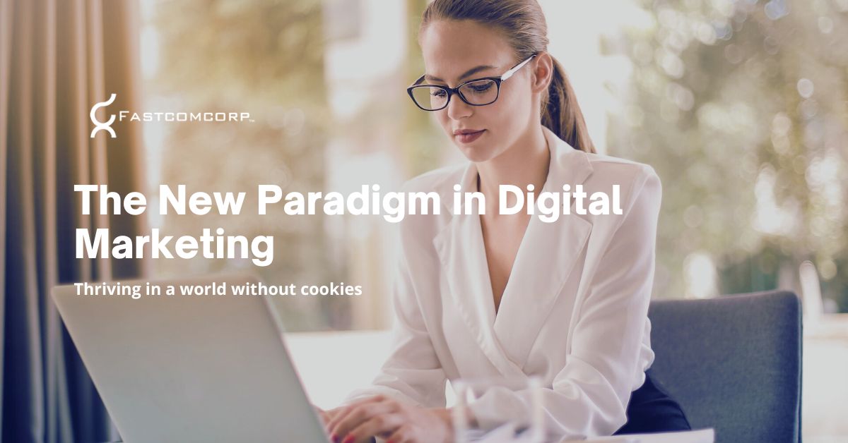 The New Paradigm of Digital Marketing - Fastcomcorp Blog