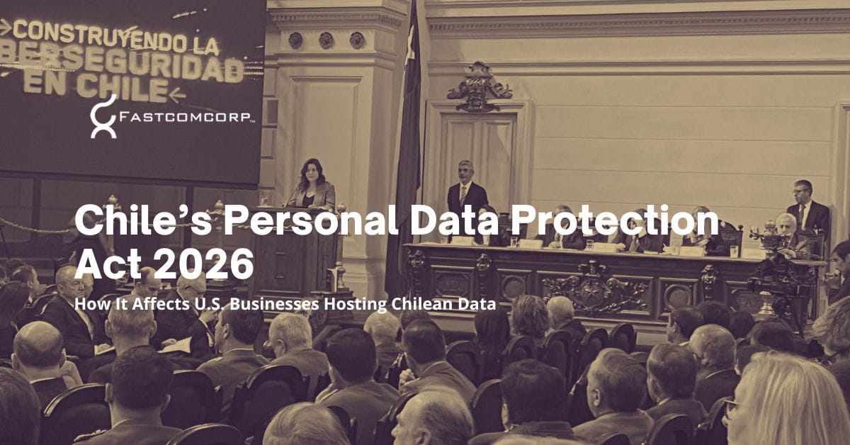 How Chile’s Personal Data Protection Act 2026 Affects U.S. Businesses ...
