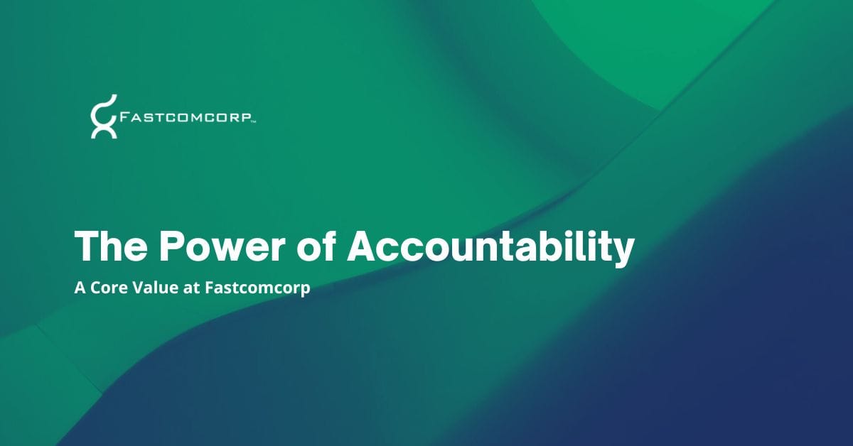 The Power of Accountability: A Core Value at Fastcomcorp - Fastcomcorp Blog